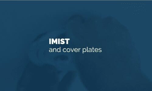 iMist and the Use of Cover Plates : Blog | iMist